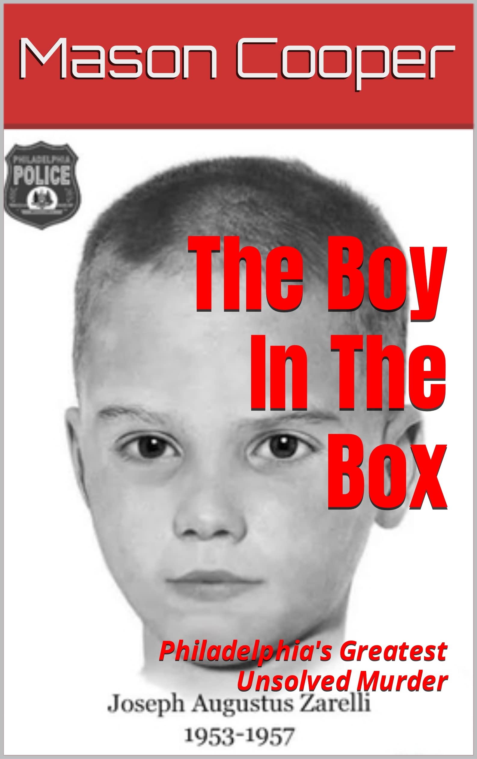 The Boy In The Box: Philadelphia's Greatest Unsolved Murder by Mason ...