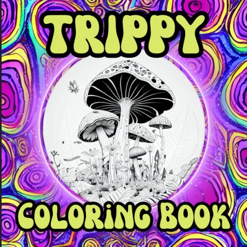 Trippy Coloring Book: Detailed Whimsical Pictures, Psychedelic Coloring ...