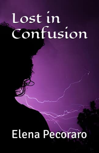 Lost in Confusion (Italian Edition) by Elena Pecoraro | Goodreads