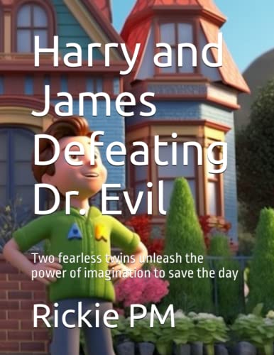 Harry and James Defeating Dr. Evil: Two fearless twins unleash the ...