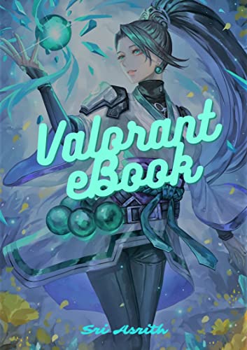 Valorant eBook by Sri Asrith Nadendla | Goodreads
