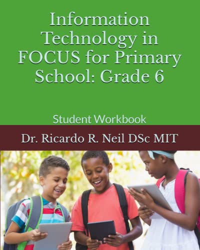 Information Technology in FOCUS for Primary School: Grade 6: Workbook ...