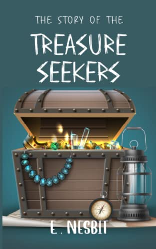 The Story of the Treasure Seekers: (Annotated) by E. Nesbit | Goodreads