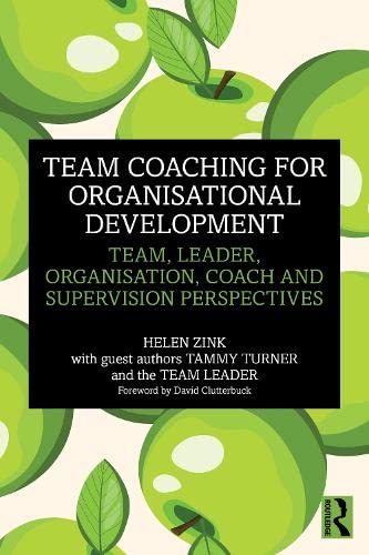 Team Coaching for Organisational Development: Team, Leader ...