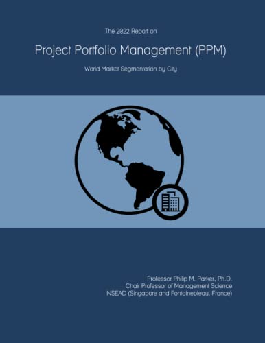 The 2022 Report on Project Portfolio Management (PPM): World Market ...