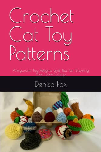 Crochet Cat Toy Patterns: Amigurumi Toy Patterns and Tips for Growing ...