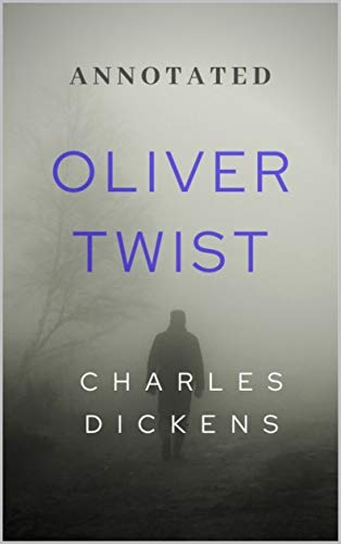OLIVER TWIST Annotated by Charles Dickens | Goodreads