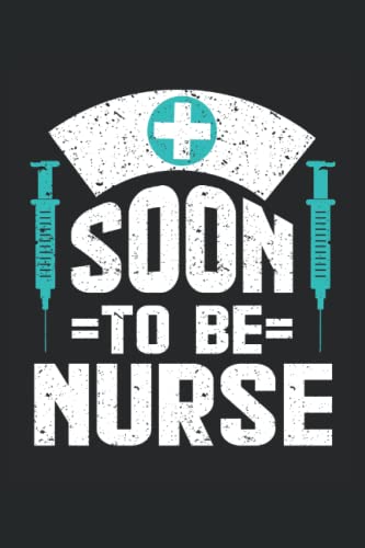 Soon To Be Nurse: Nurse Notebook and Notepad, Nurse Journal Planner ...