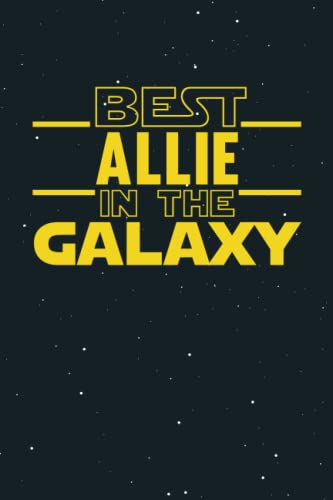 Best Allie In The Galaxy: Personalized Customized First Name In Space ...