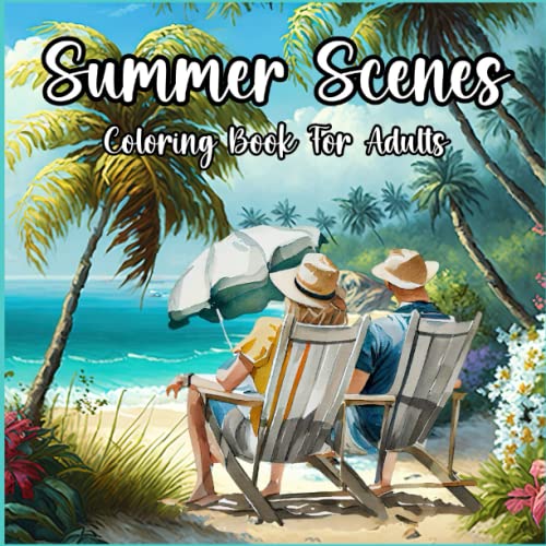 Summer Scenes Coloring Book For Adults: Beautiful Coloring Pages ...