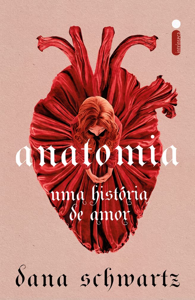 Anatomia: Uma história de amor (Anatomia, #1) by Dana Schwartz | Goodreads