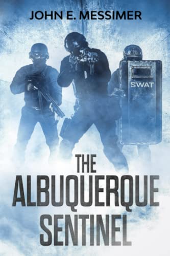 The Albuquerque Sentinel by John E. Messimer | Goodreads