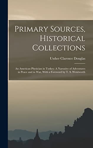 Primary Sources, Historical Collections: An American Physician in ...