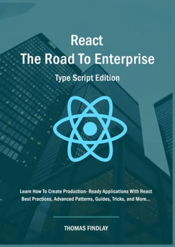 React - The Road To Enterprise TypeScript Edition by Thomas Findlay | Goodreads