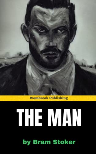 The Man: A Tale of Intrigue, Deceit, and the Dark Side of Human Nature ...