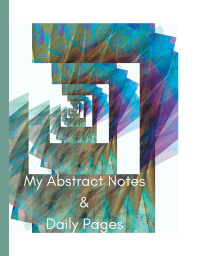My Abstract Notes & Daily Pages: Undated abstract artistic notebook for ...