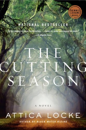 The Cutting Season: Signed by Attica Locke | Goodreads