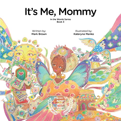 It’s Me Mommy: The Prenatal Nursery Rhyme - Bond with child in the womb ...