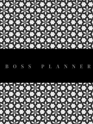 Boss Planner: Plan/ Execute/ Stay Organized in this Well Designed ...