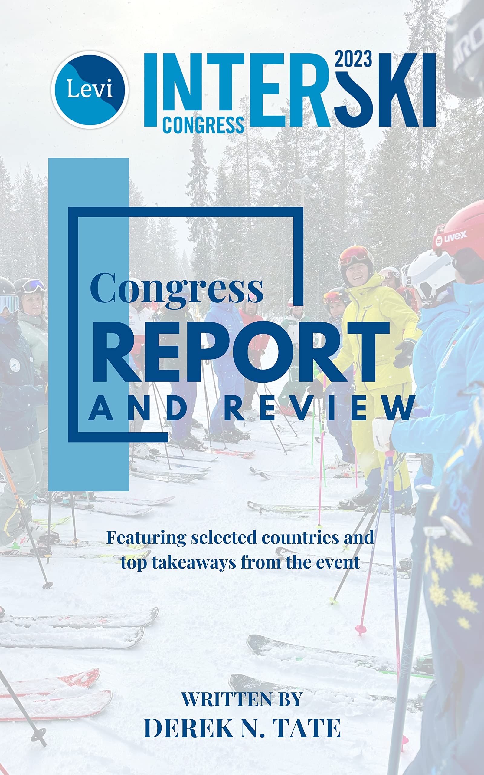Interski 2023 Congress Report and Review: Featuring selected countries ...