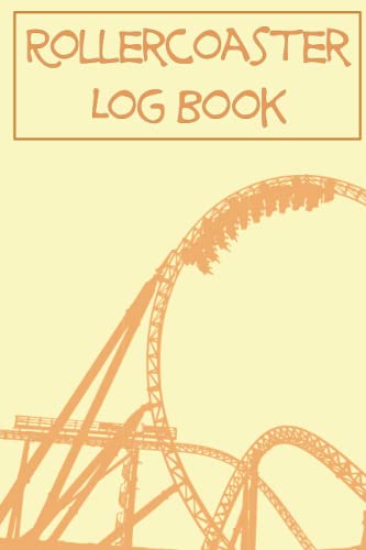 Rollercoaster Log Book: Roller Coaster Rides Enthusiast Journal to Keep ...