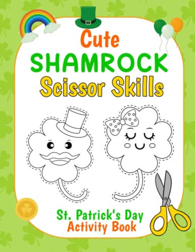 Cute Shamrock Scissor Skills Activity Book: St. Patrick's Day Scissor ...