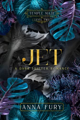 Jet: A Dark Shifter Romance (Temple Maze Series) by Anna Fury | Goodreads