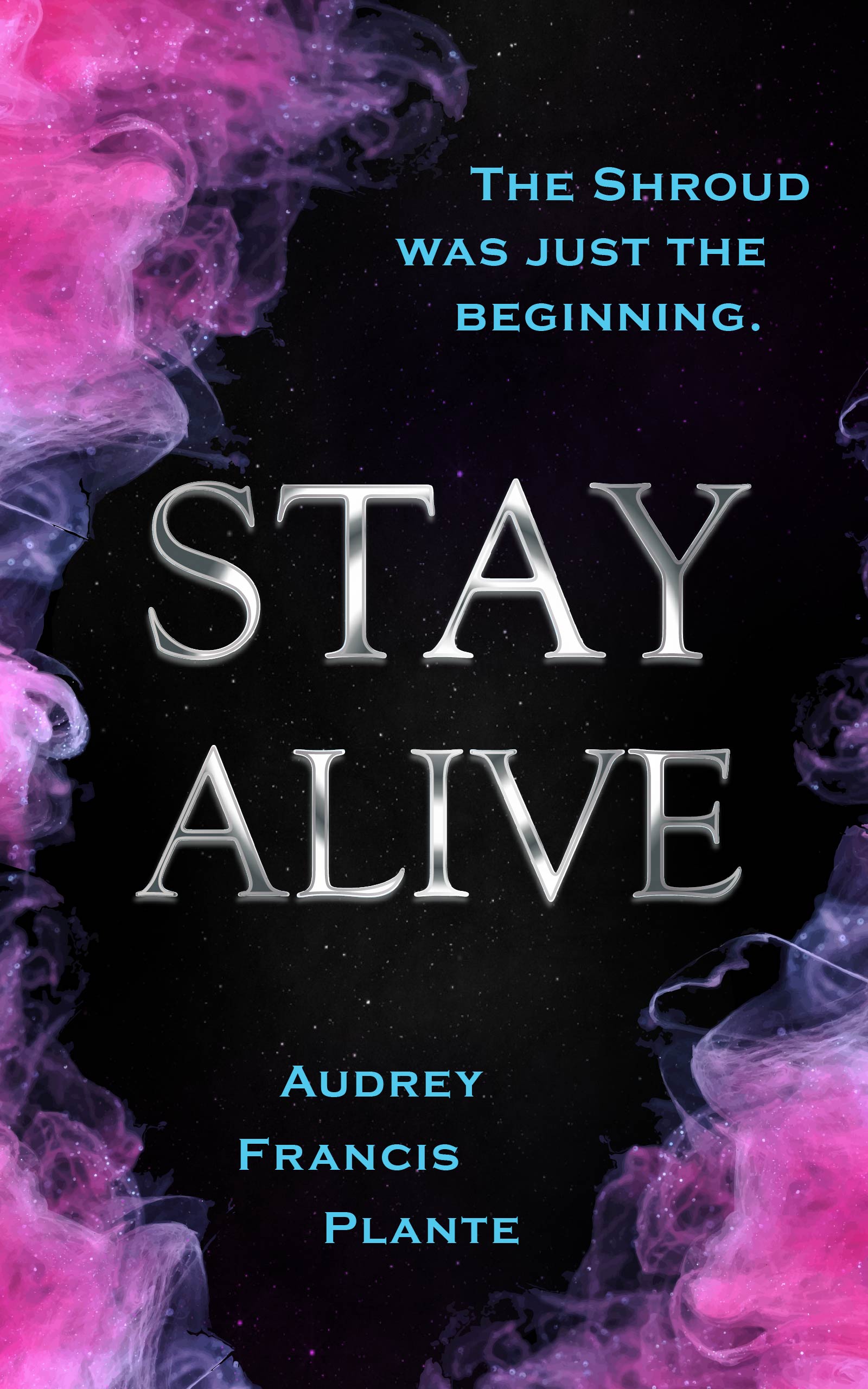 Stay Alive (Stay Awake #2) by Audrey Francis-Plante | Goodreads
