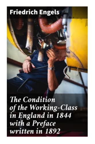 Engels:The Condition of the Working-Cla by Friedrich Engels | Goodreads