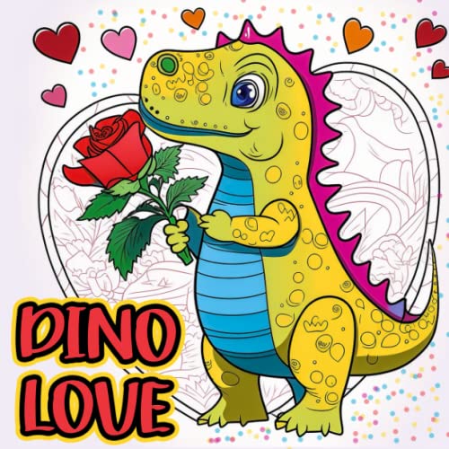 Dino Love: A Cute Dinosaur Celebration of Valentine's Day For Kids ...