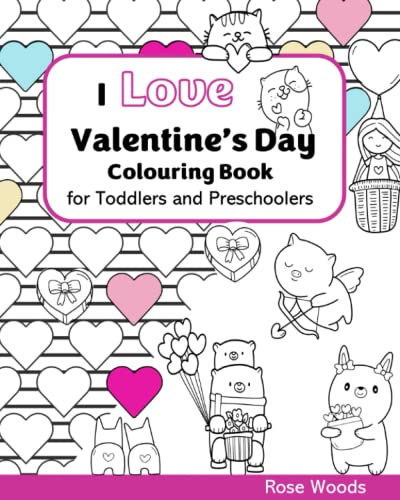 I love Valentine's Day Colouring Book for Toddlers and Preschoolers by ...