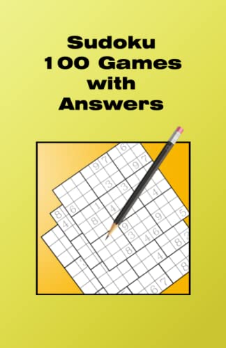 100 Sudoku Games with Answers: Play a Hundred Sudoku Problems with ...