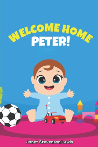 WELCOME HOME PETER ! by Janet Lewis | Goodreads