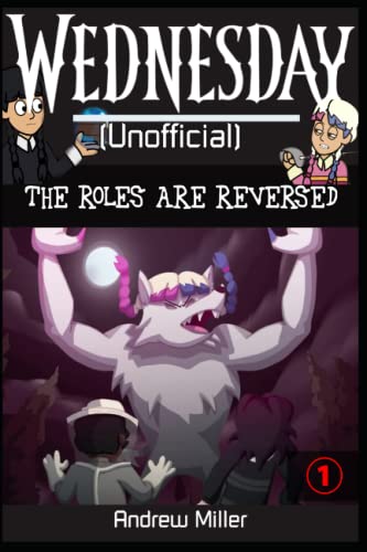 (Unofficial) Wednesday : The Roles are Reversed by Andrew Miller ...