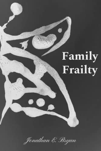 Family Frailty by Jonathan Bryan | Goodreads