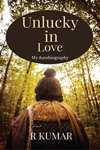 Unlucky in Love by R Kumar | Goodreads