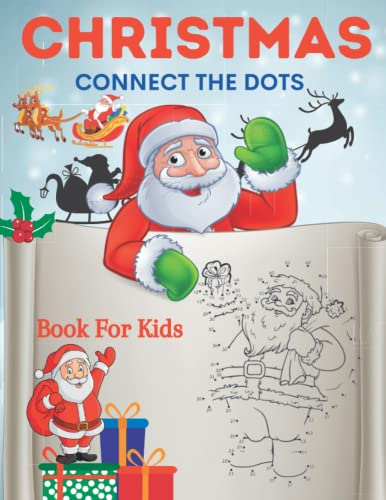 Christmas Connect the Dots Book for Kids: Christmas dot to dot activity ...