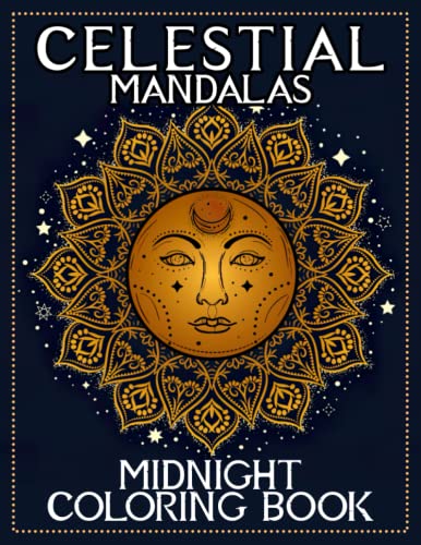 Midnight Celestial Mandalas Coloring Book: Vivid Illustrations With ...