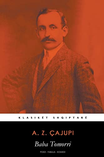 Baba Tomorri (Klasikët Shqiptarë) (Albanian Edition) by A.Z. Çajupi ...