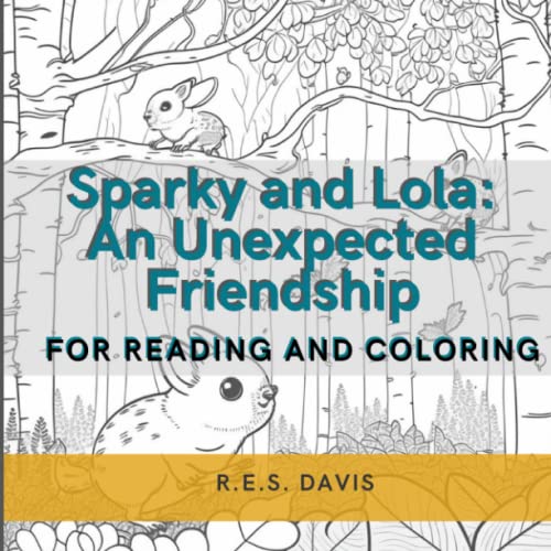 Sparky and Lola: An Unexpected Friendship: For reading and coloring by ...