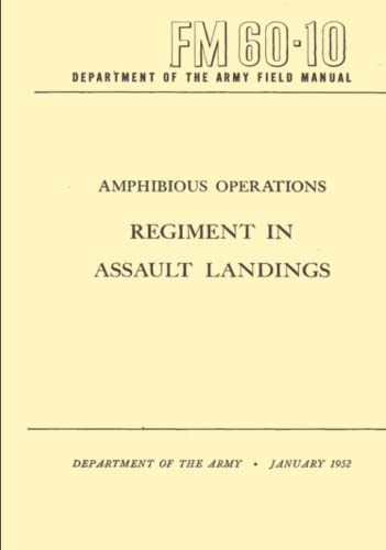 Amphibious Operations Regiment in Assault Landings, Department of the ...