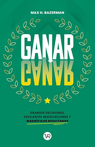 Ganar-ganar / Win-Win (Spanish Edition) by Max H. Bazerman | Goodreads