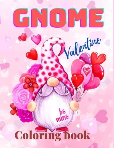 Valentine Gnomes Coloring Book: Valentine's Day Gift, Love Gnomes ...