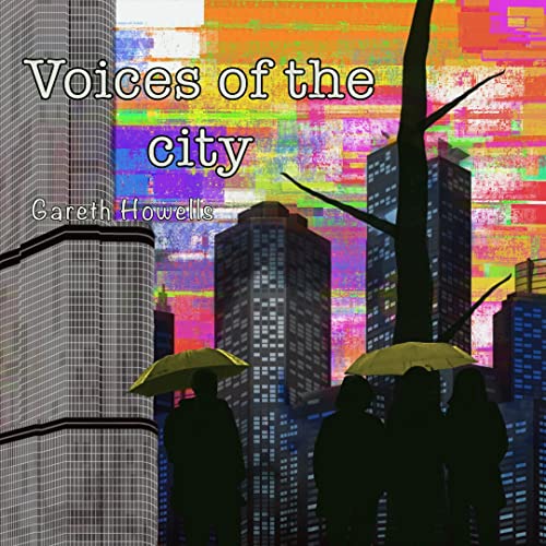 Voices of the City: Poems by Gareth Howells by Gareth Howells | Goodreads