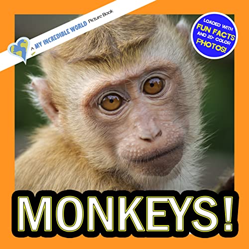 Monkeys!: A My Incredible World Picture Book for Children by Hope ...