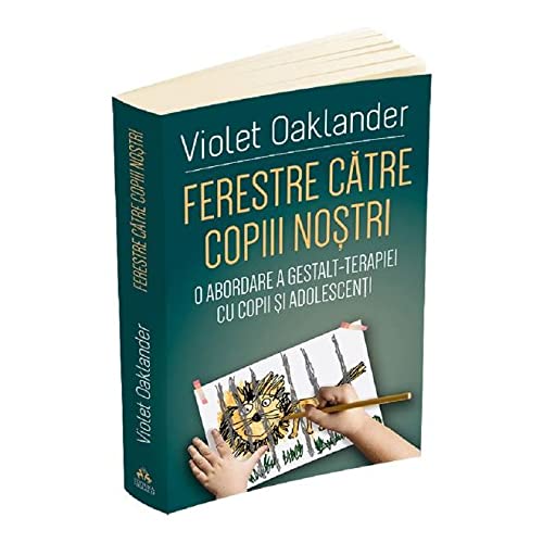Ferestre Catre Copiii Nostri by Violet Oaklander | Goodreads
