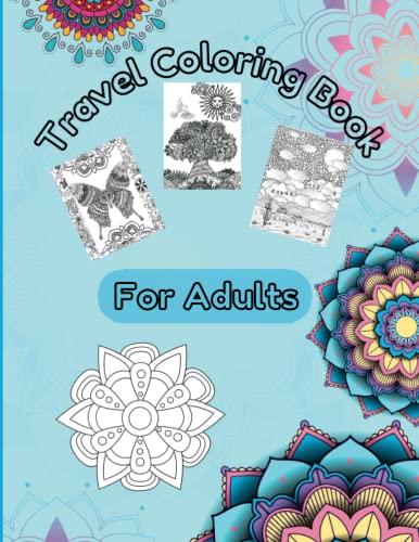 Travel Coloring Book for Adults: Relax, enjoy & color your way around ...