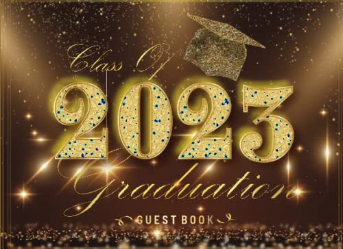 Class Of 2023 Graduation Guest Book: Graduation Party 2023 Guest Book ...