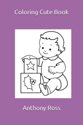 Coloring Cute Book by Anthony Ross | Goodreads