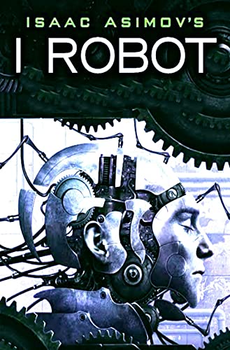 I Robot by Isaac Asimov | Goodreads
